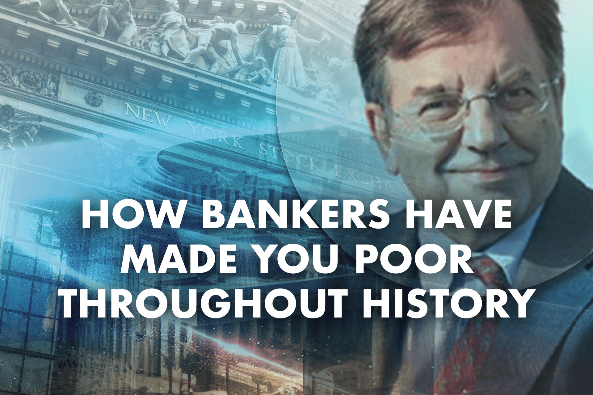 How Bankers Have Made You Poor Throughout History Property